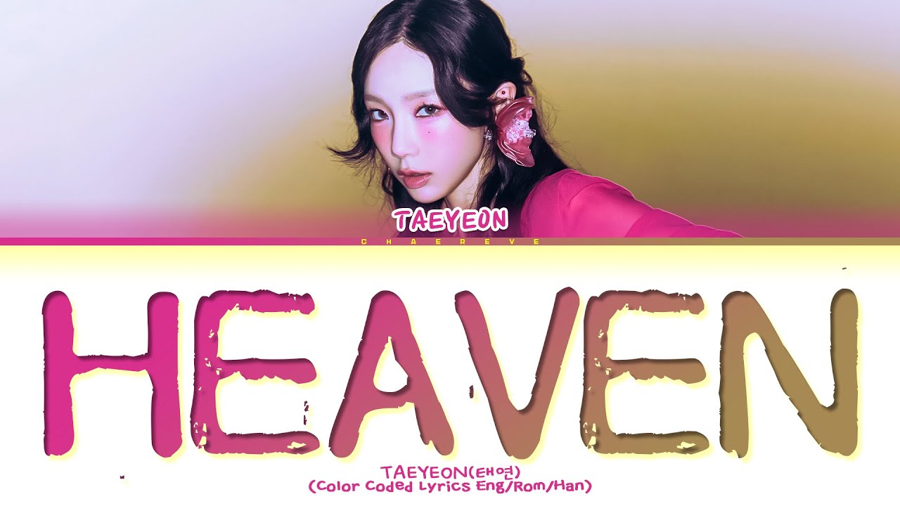TAEYEON Heaven Lyrics (Color Coded Lyrics) - YouTube