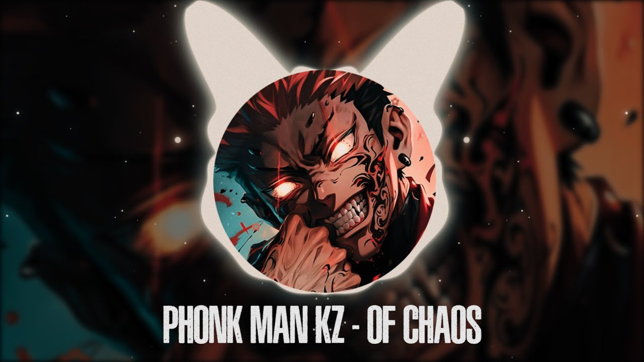 PHONK MAN KZ - Of chaos [Agressive PHONK 2024] - YouTube