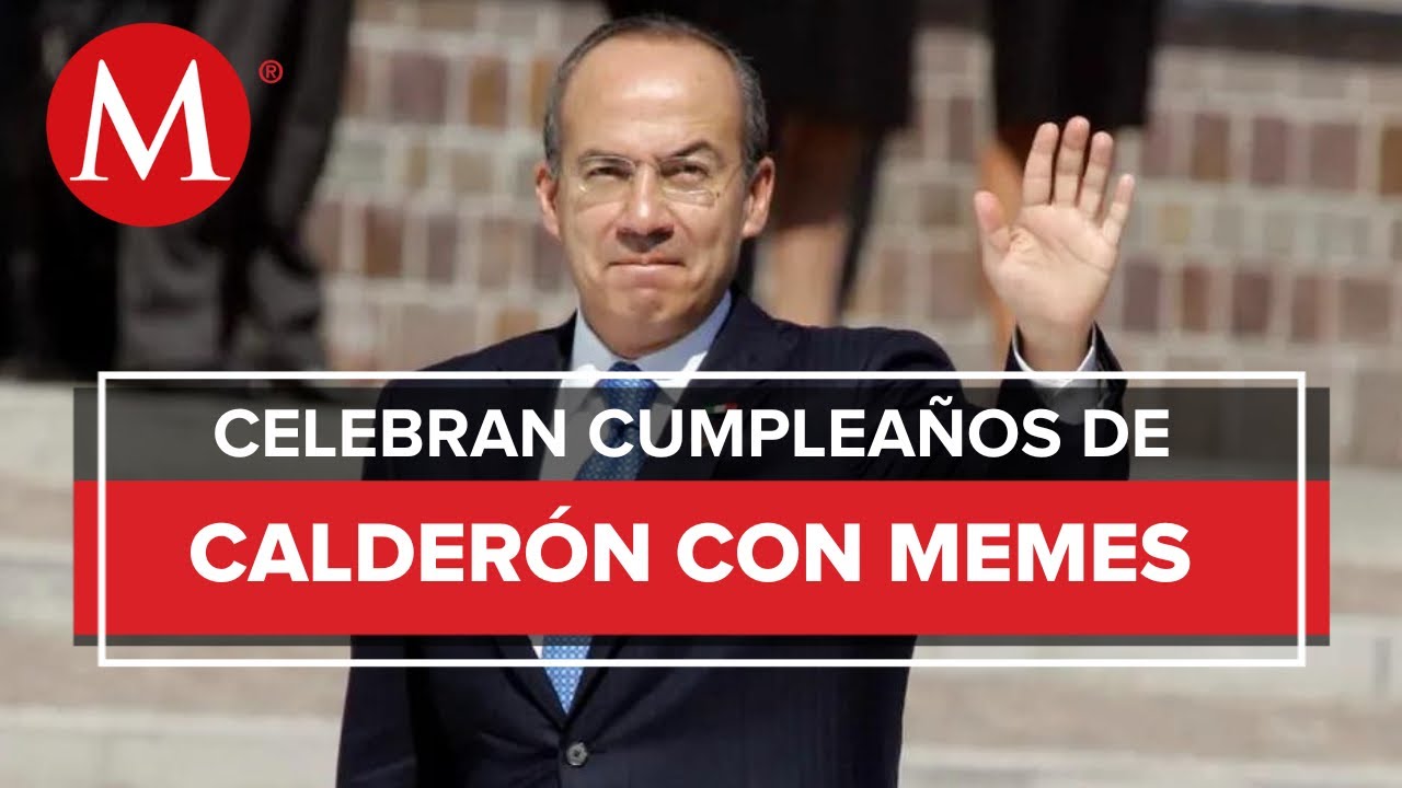 En redes, festejan cumpleaños de Felipe Calderón con memes y críticas ...