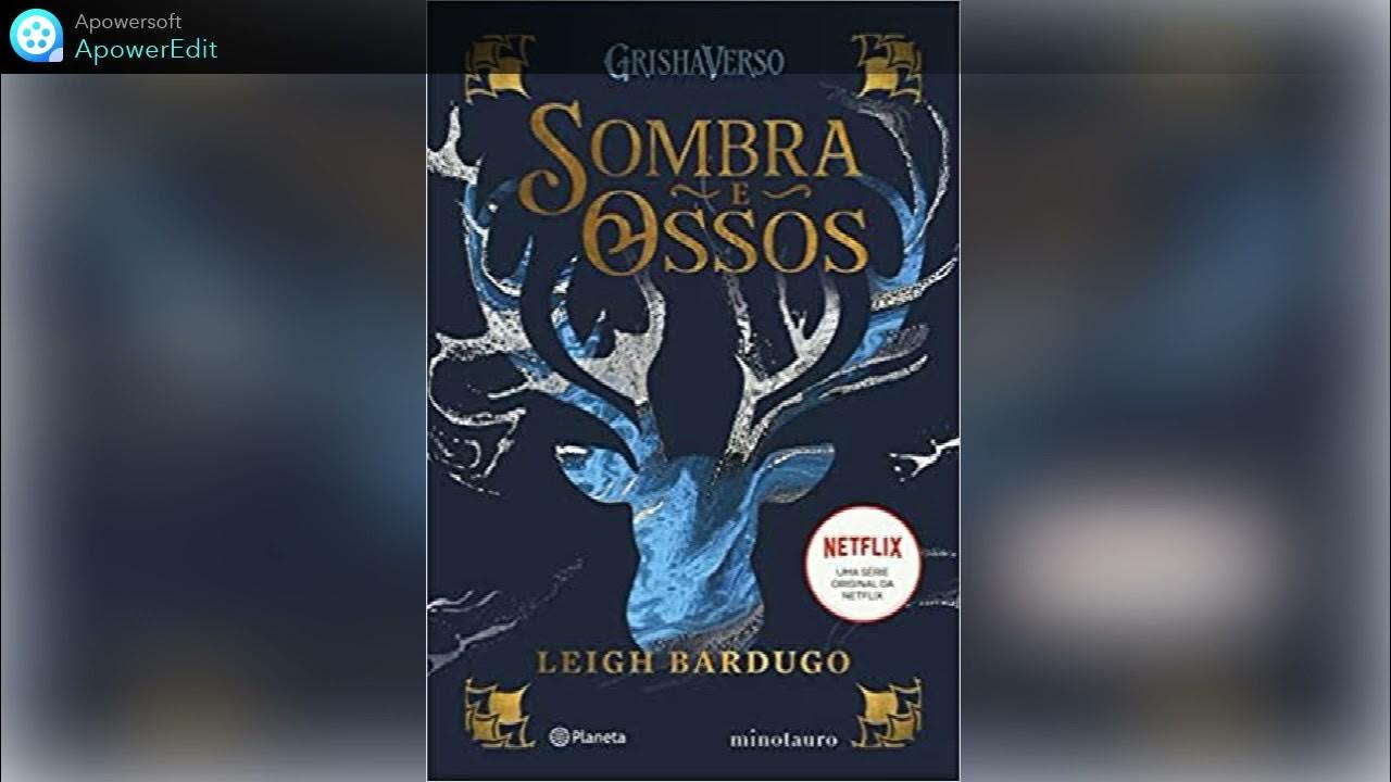 LEIGH BARDUGO - TRILOGIA GRISHA - LIVRO 1 - SOMBRA E OSSOS - CAPITULO 4 - YouTube