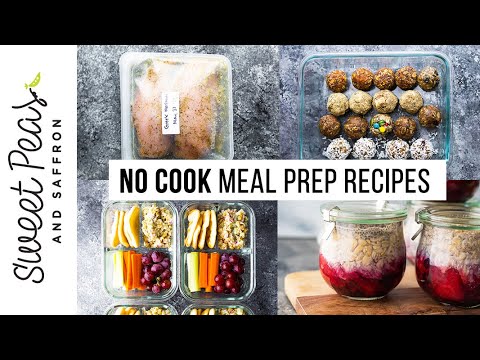 NO COOK Meal Prep Recipes | Breakfast, Lunch + Dinner Ideas - YouTube