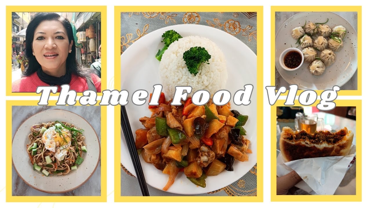 Where To Eat In Thamel? | 3 Restaurants, 5 Dishes | Thamel Food Hunt ...