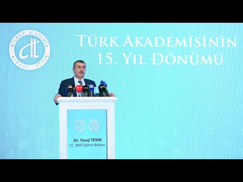 Millî Eğitim Bakanı Yusuf Tekin’in Türk Akademisi'nin 15. Yıl Dönümü Etkinliği Konuşması