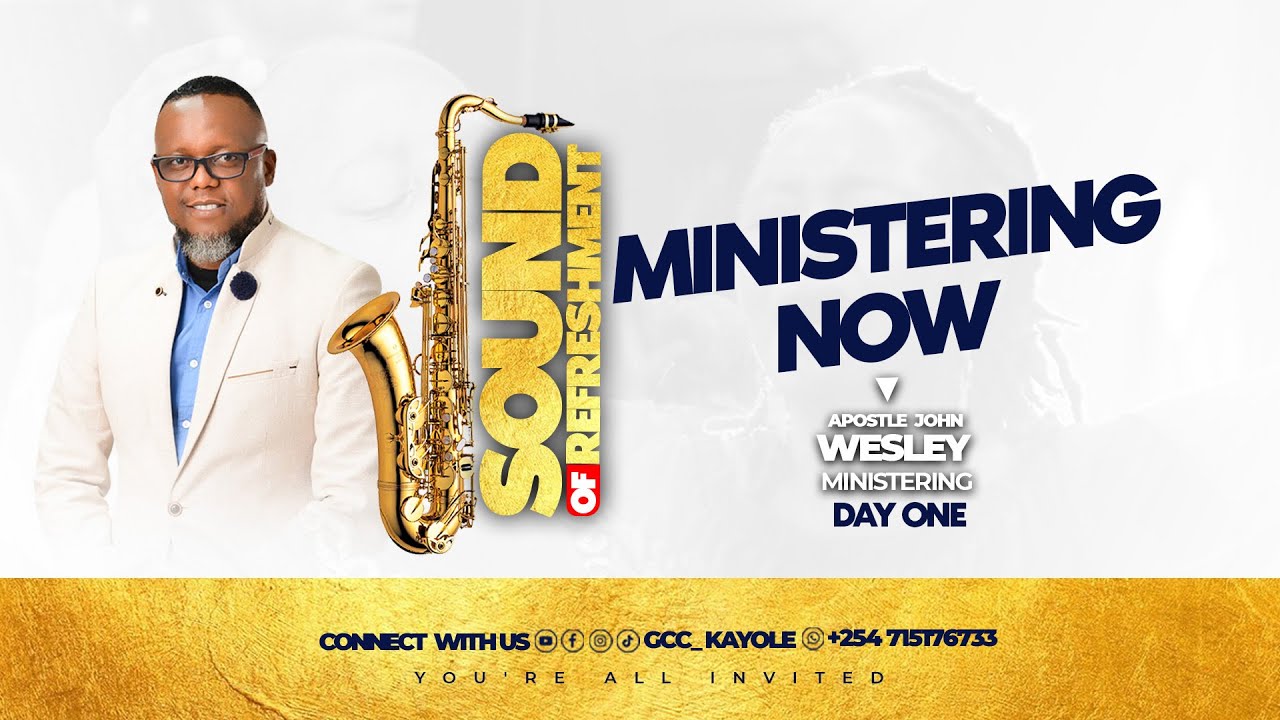 SOUND OF REFRESHMENT III DAY ONE III APOSTLE JOHN WESLEY III 28TH FEB ...