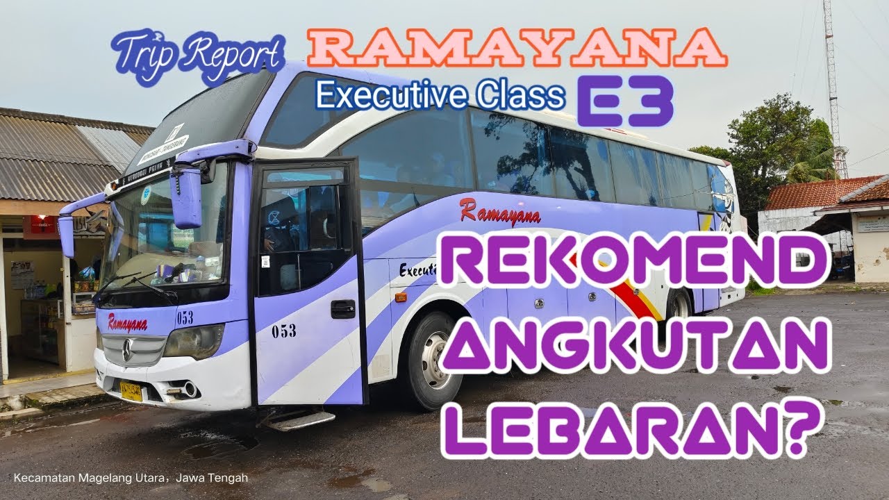SIAP MUDIK 2024 | TRIP REPORT BUS | RAMAYANA SERI E3 | EXECUTIVE CLASS | WONOSARI - JAKARTA# ...