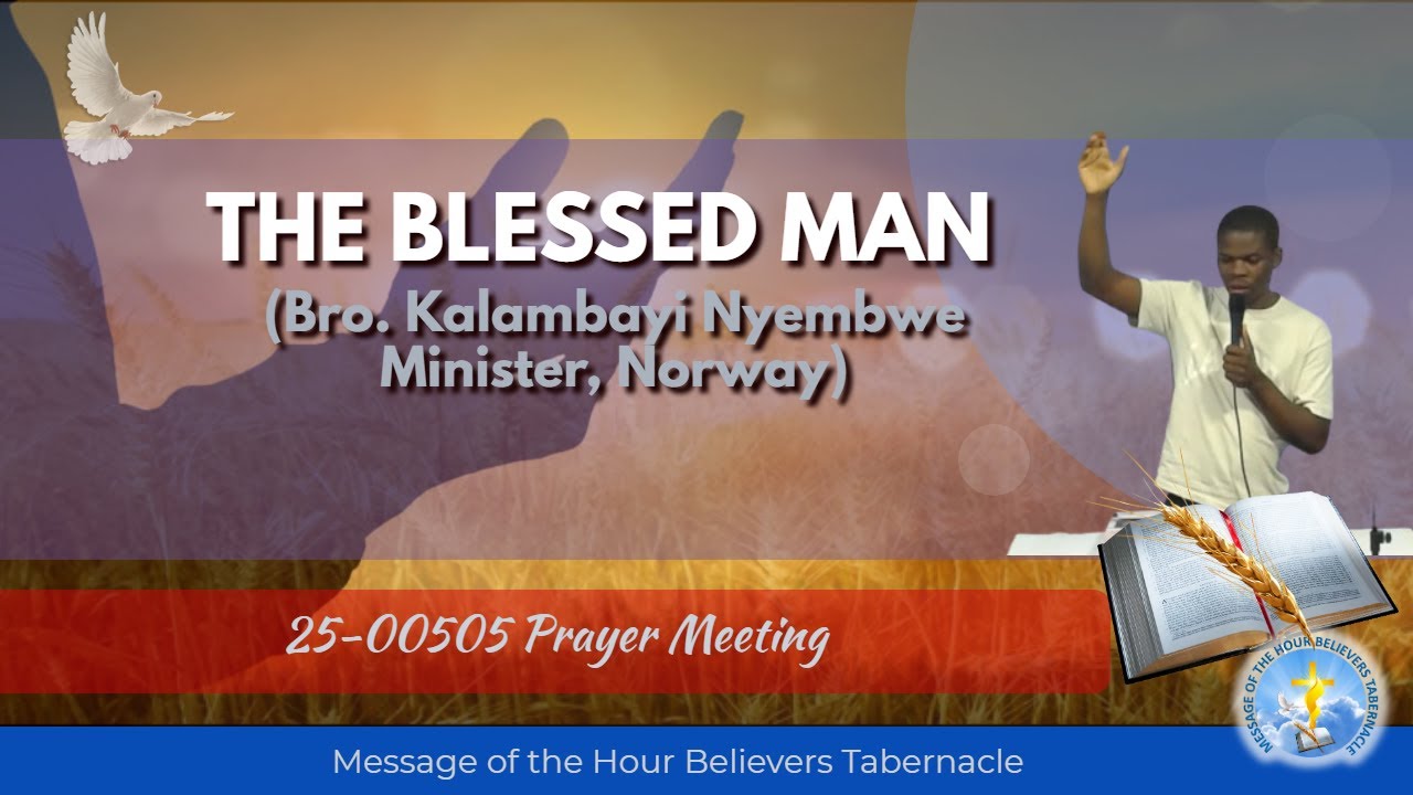 25-0505P_THE BLESSED MAN (Bro.Kalambayi Nyembwe - Minister, Norway ...