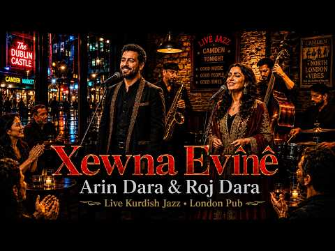 Xewna Evînê | Arin Dara & Roj Dara – Live Kurdish Jazz in London
