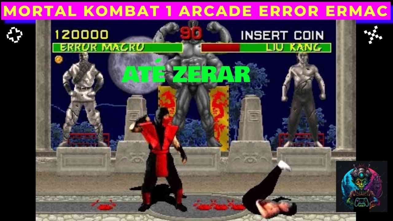 MORTAL KOMBAT1 ARCADE ERROR ERMAC ATÉ ZERAR - YouTube