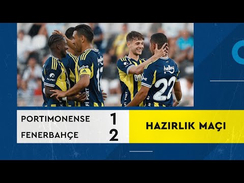 Portimonense - Fenerbahçe (1-2) - Hazırlık Maçı