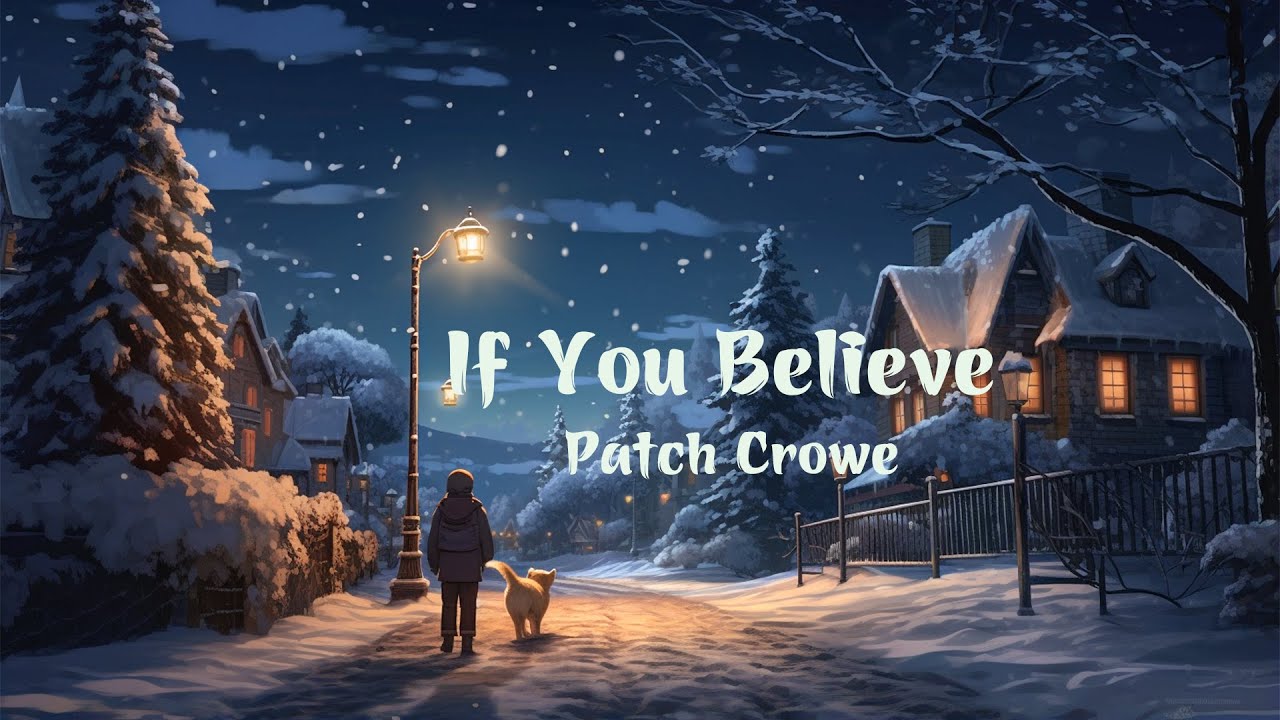 If You Believe - Patch Crowe | Lyrics - YouTube