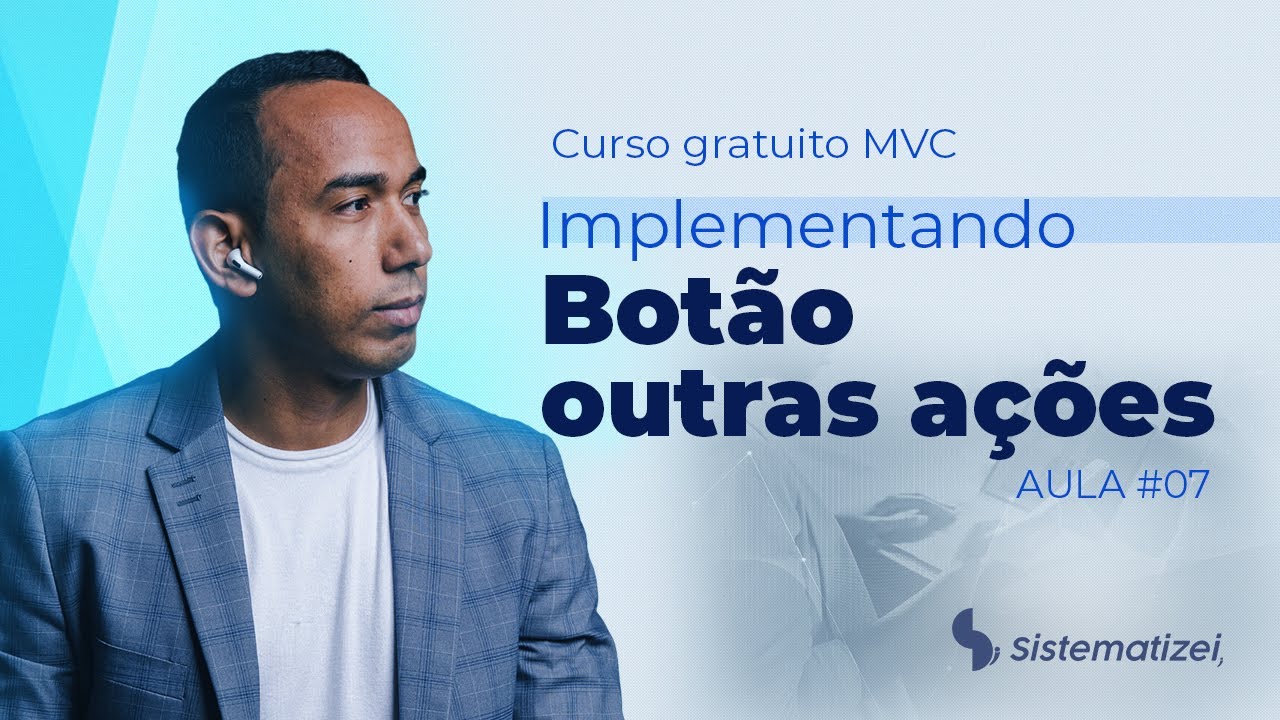 CURSO GRATUITO ADVPL MVC - Aula 7 - Adicionando opções em Outras Ações ...
