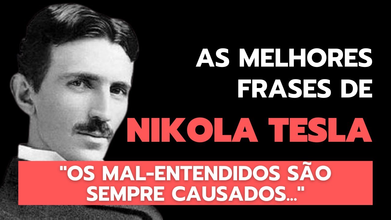 📌 As melhores frases de NIKOLA TESLA – Um gênio incompreendido ...