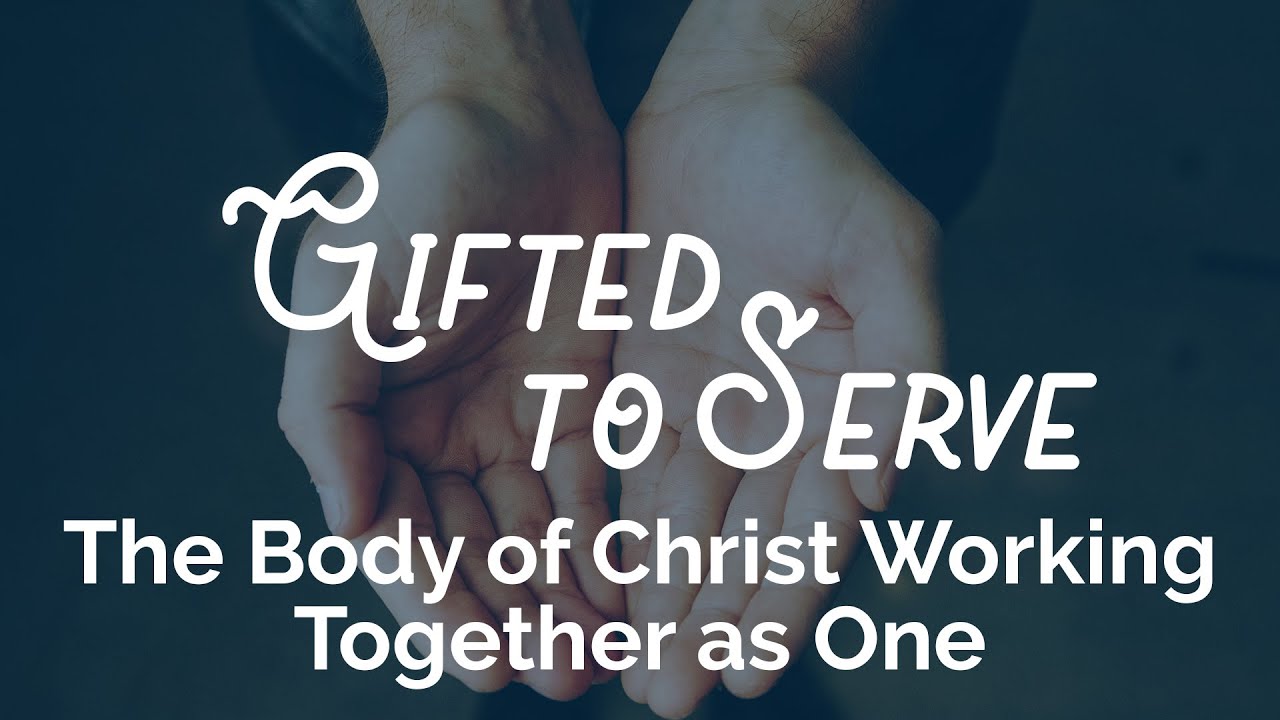 The Body of Christ Working Together as One - YouTube