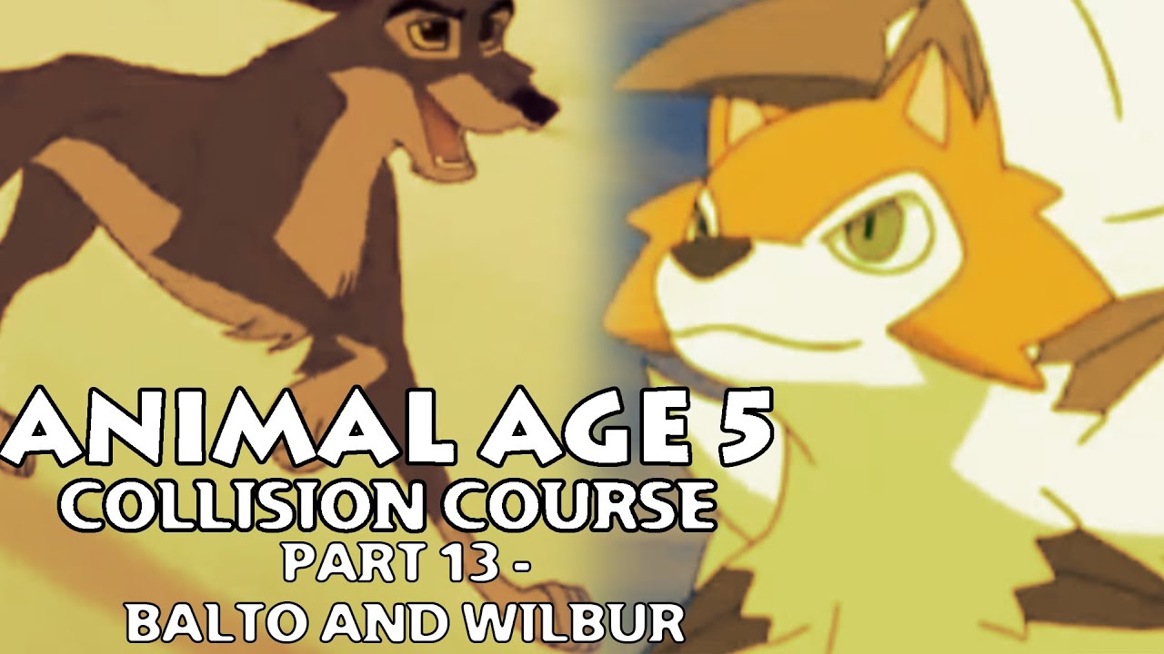 "Animal Age 5: Collision Course" Part 13 - Balto and Wilbur - YouTube