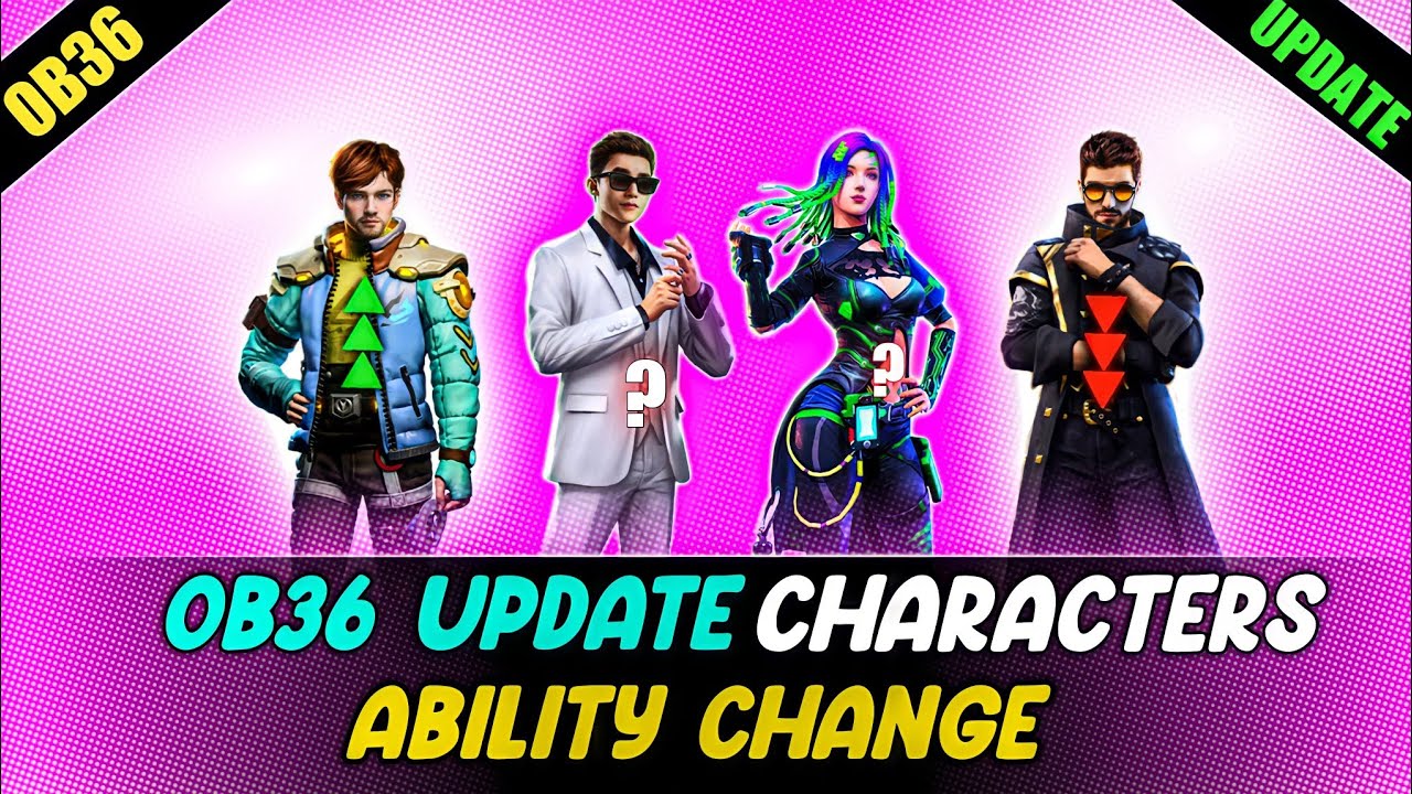 New Update Characters Ability Changes In Free Fire || Ob36 Update In ...