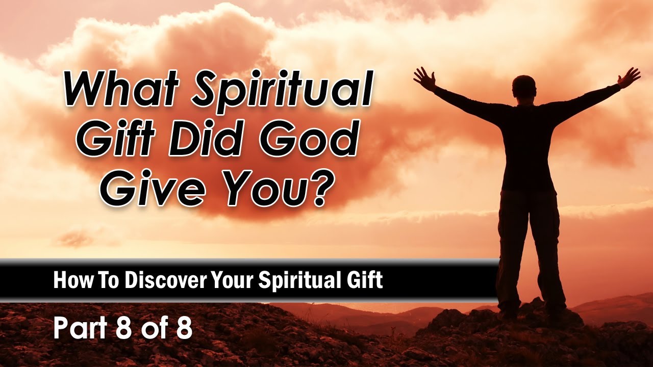 What Spiritual Gift Did God Give You YouTube