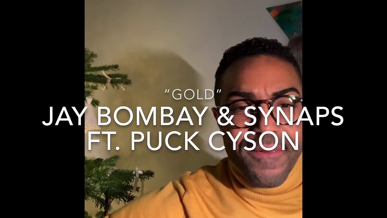 “Gold” Jay Bombay & Synaps ft. Puck Cyson - YouTube