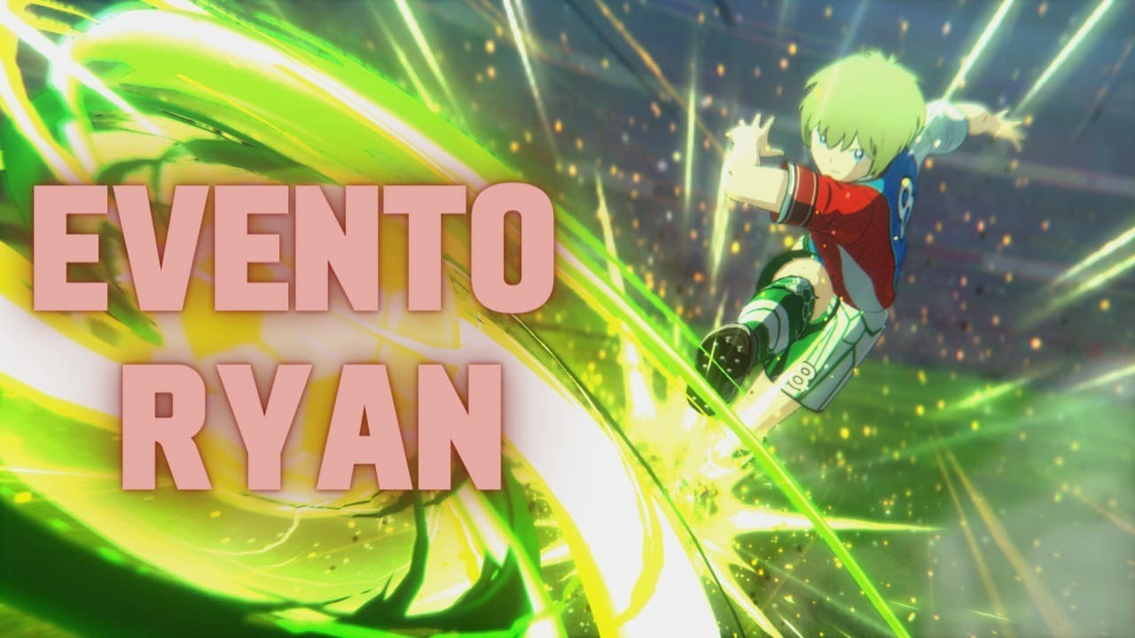 Captain Tsubasa Rise of New Champions, EVENTO RYAN ORTIZ , RYAN VUELVE ...