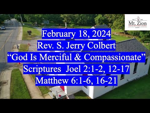 Rev. S. Jerry Colbert “God Is Merciful & Compassionate” Joel 2:1-2, 12 ...