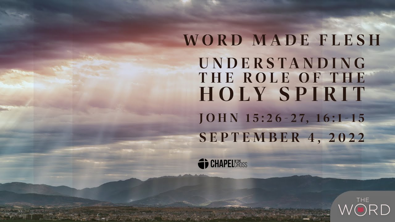 Word Made Flesh Understanding The Role Of The Holy Spirit September word-made-flesh-understanding-the-role-of-the-holy-spirit-september
