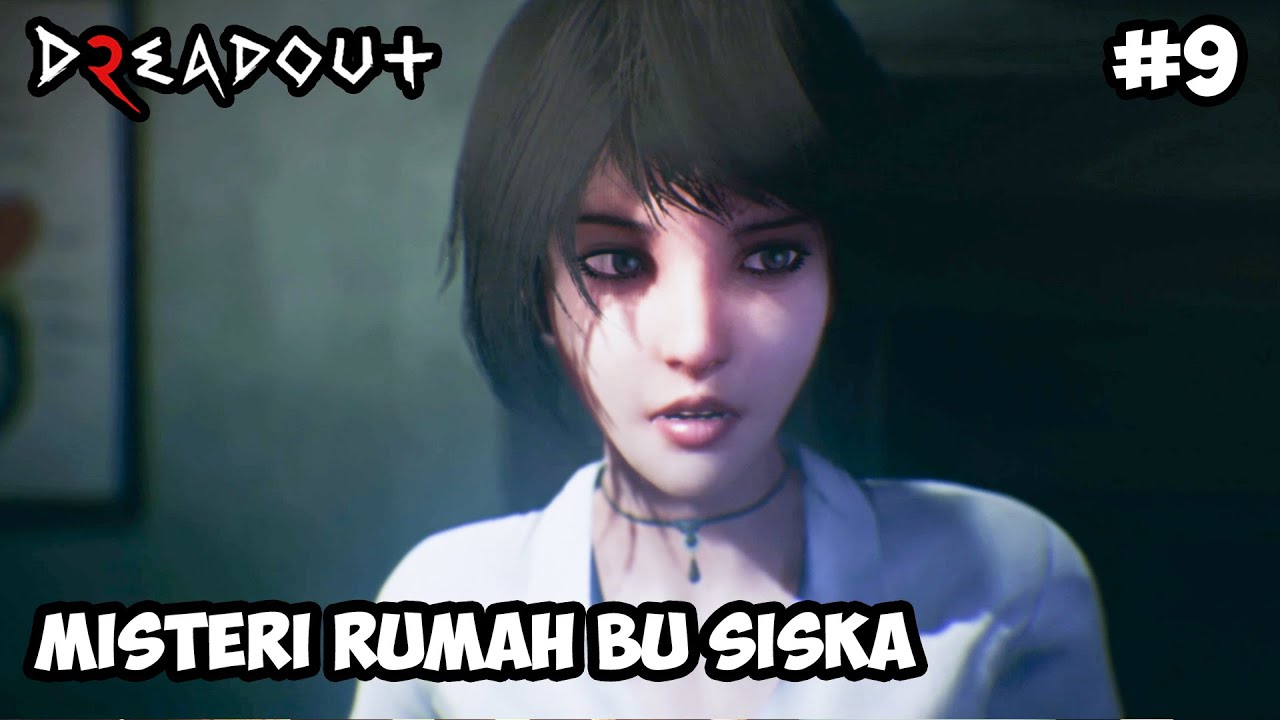 Misteri Rumah Bu Siska - DREADOUT 2 PART 9 #dreadout2 - YouTube