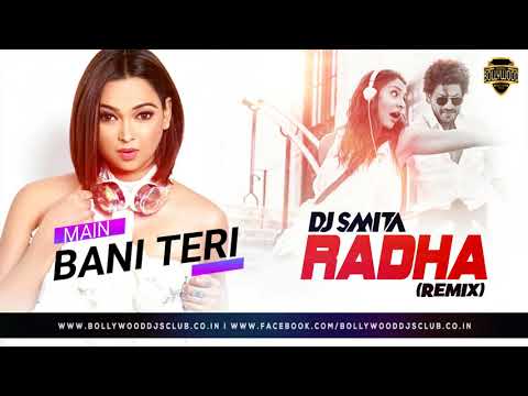Radha (Remix) - DJ Smita ׀ Full Song ׀ Bollywood DJs Club