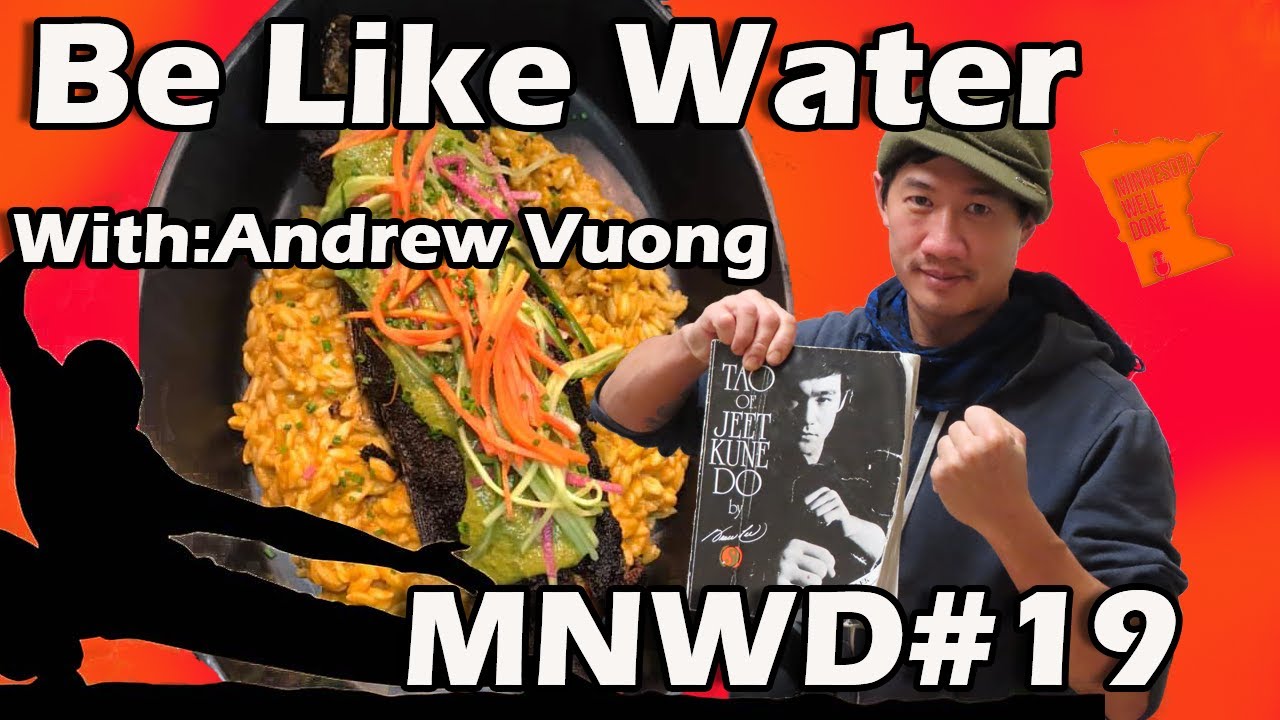 Be like Water: With Chef Andrew Vuong - YouTube