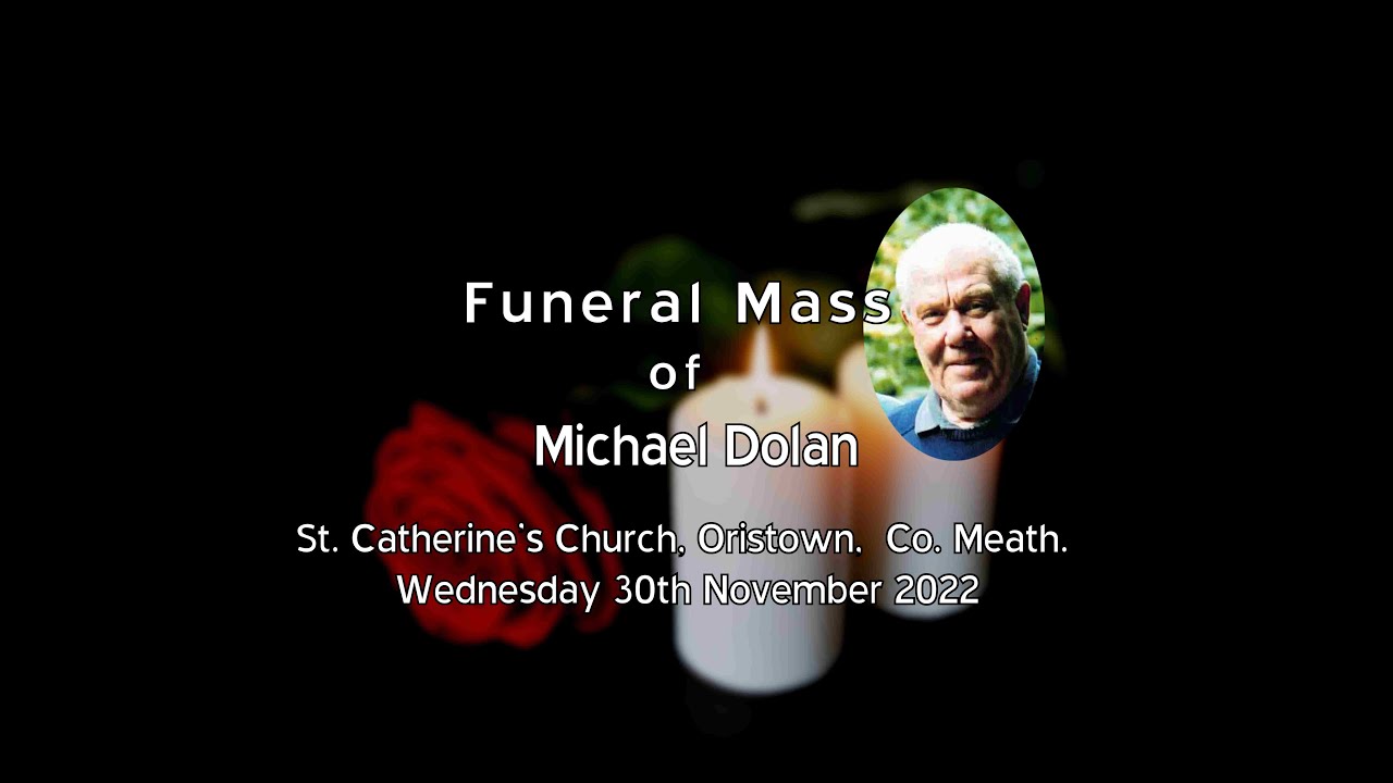 The Funeral Mass of Michael Dolan - YouTube