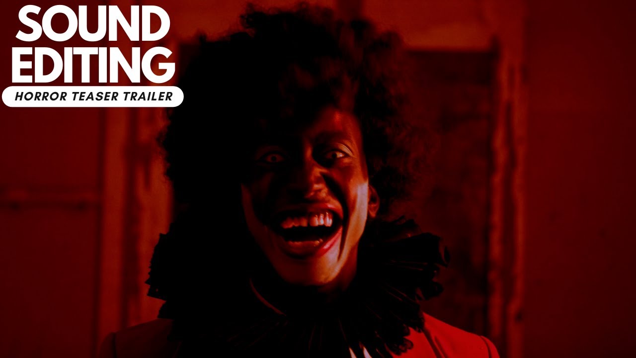 Sound Editing | Horror Teaser Trailer - YouTube