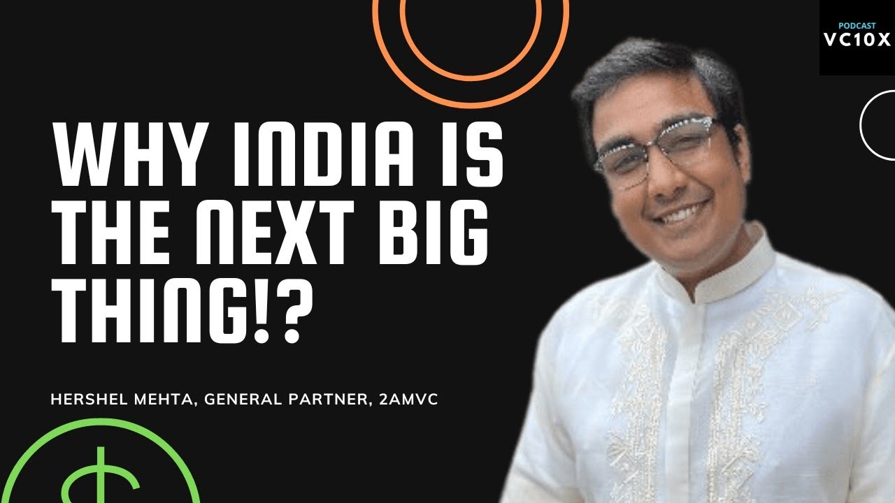 Why INDIA is the Next Big Thing!? - Hershel Mehta, General Partner ...