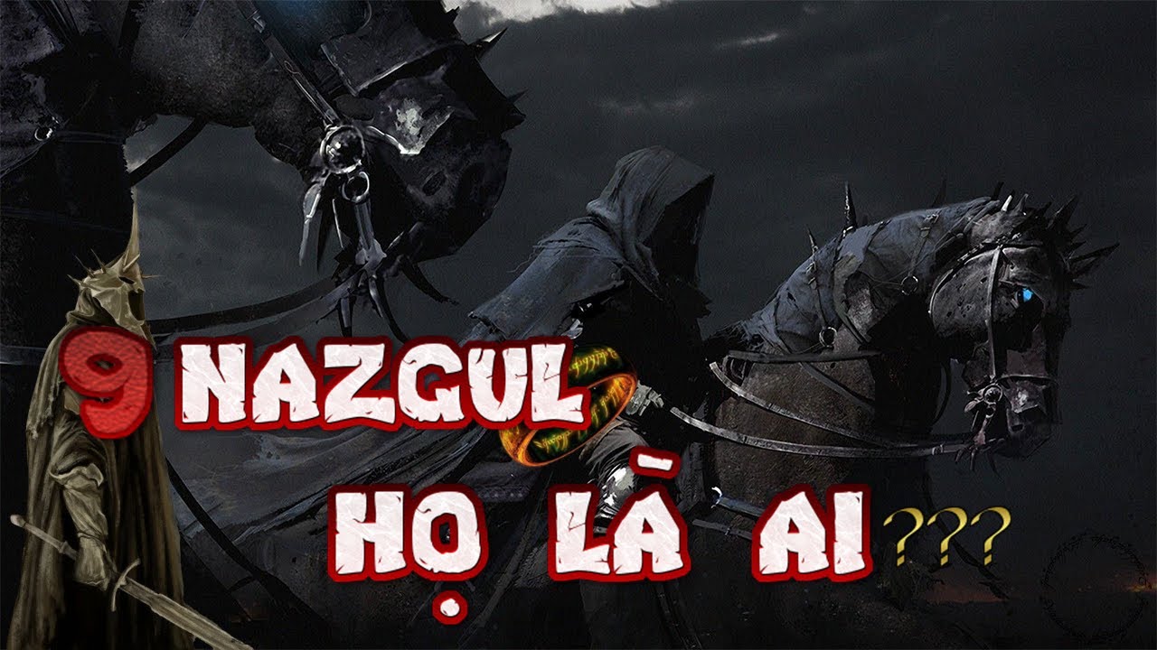 Bộ 9 Nazgul Họ Là Những Ai Part 1 - YouTube