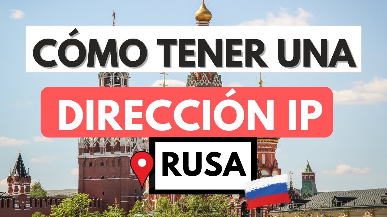 DIRECCIÓN IP RUSA 🇷🇺 Cómo tener una IP en Rusia en 2026 [Tutorial ...