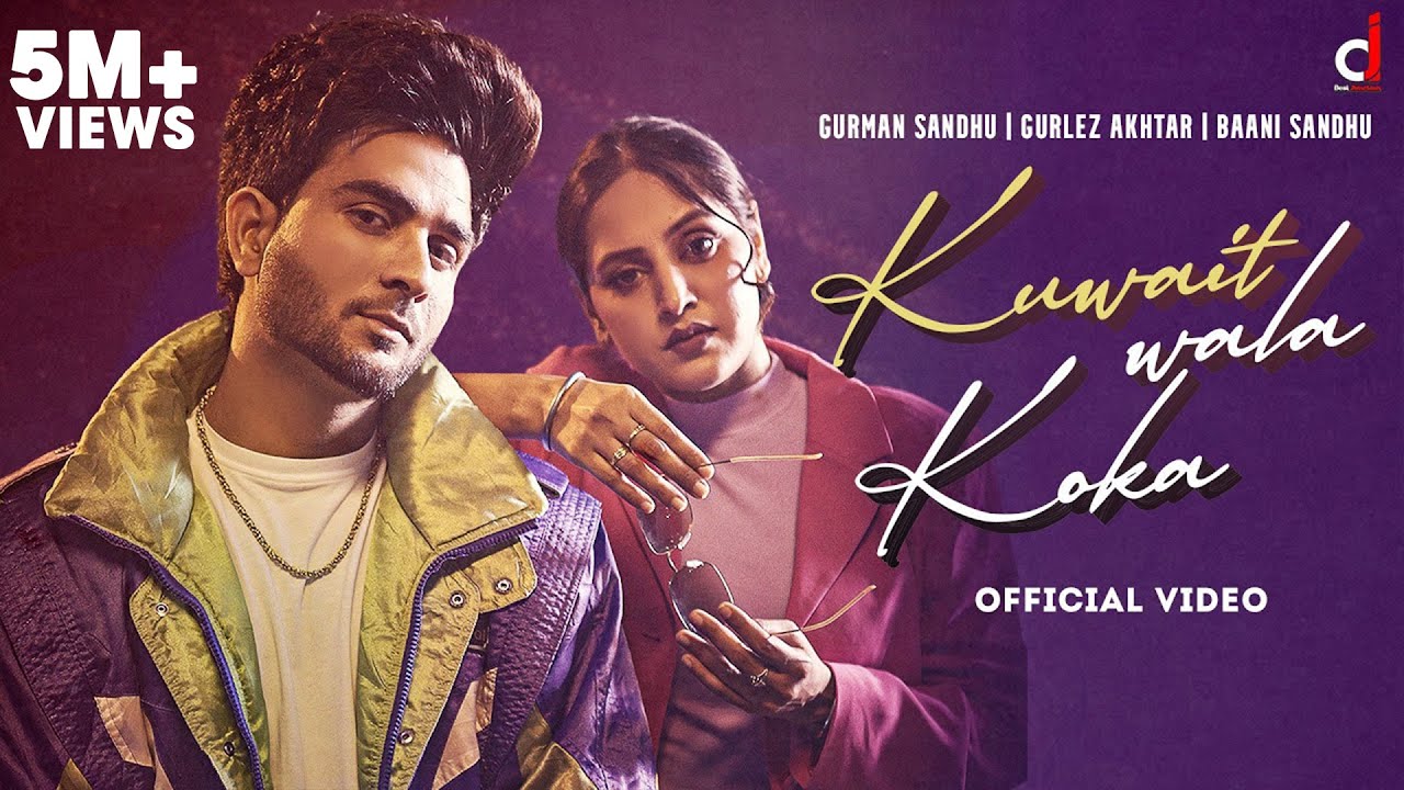 Kuwait Wala Koka (Official Video) Gurman Sandhu | Baani Sandhu | Desi ...