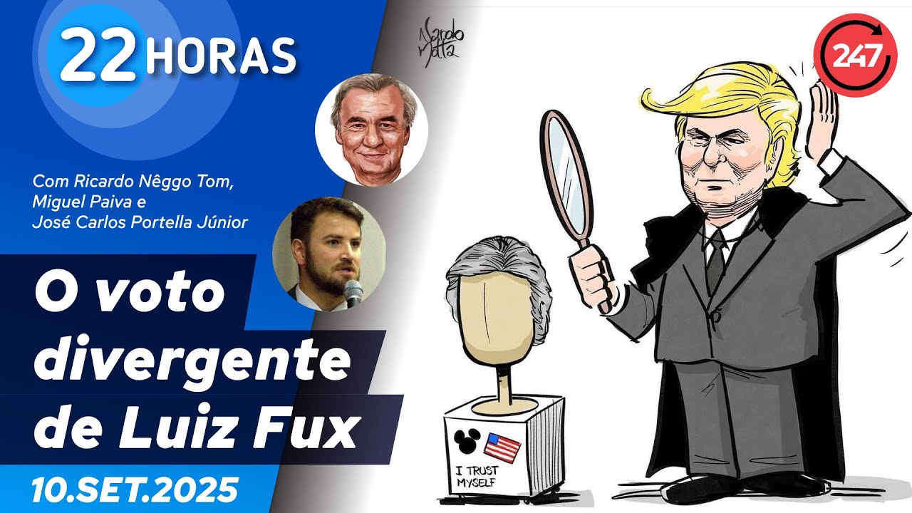 22 Horas: O voto divergente de Luiz Fux 10.9.25 - YouTube