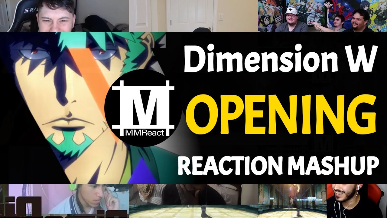 Dimension W Opening | Reaction Mashup - YouTube
