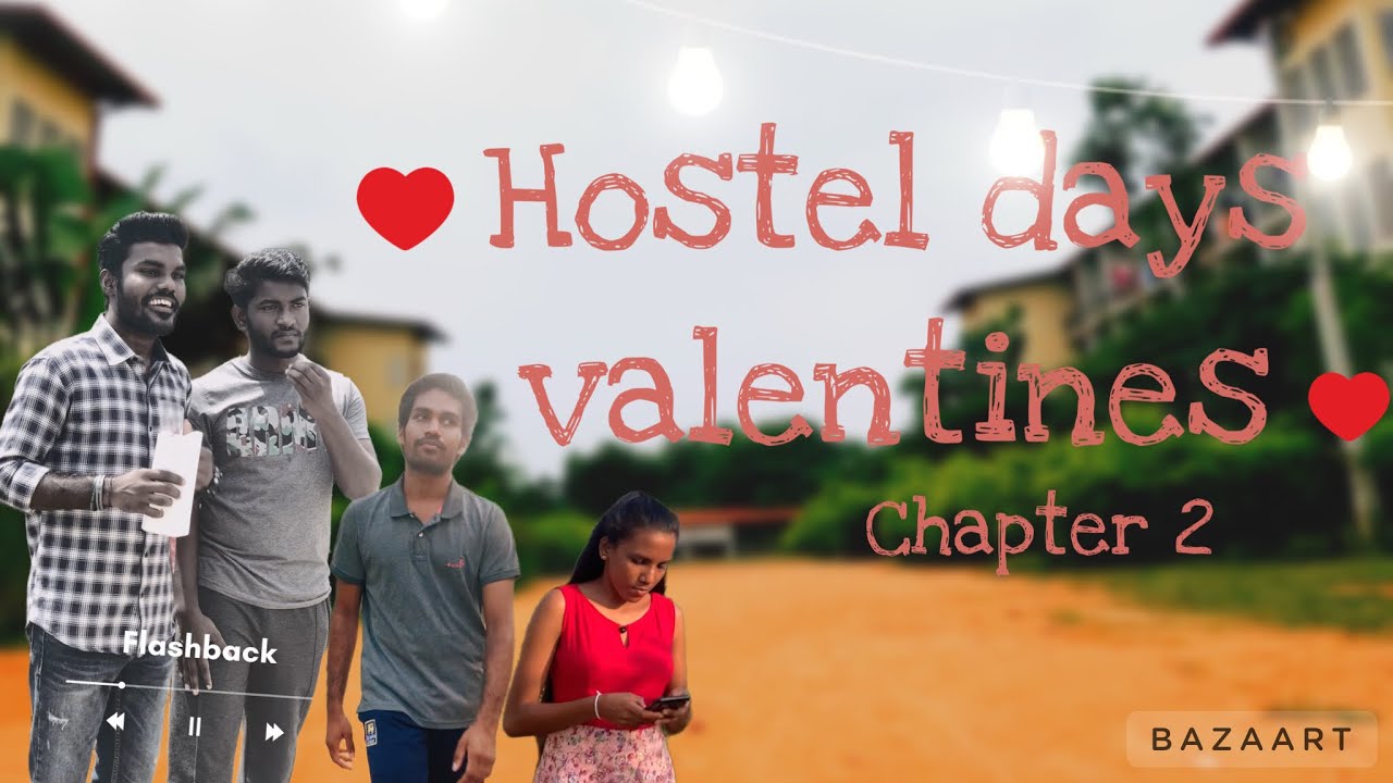 Hostel days valentines [chapter 2] - YouTube