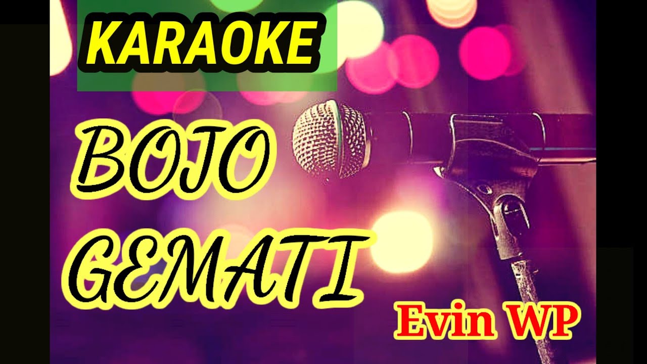 Evin WP karaoke BOJO GEMATI - YouTube