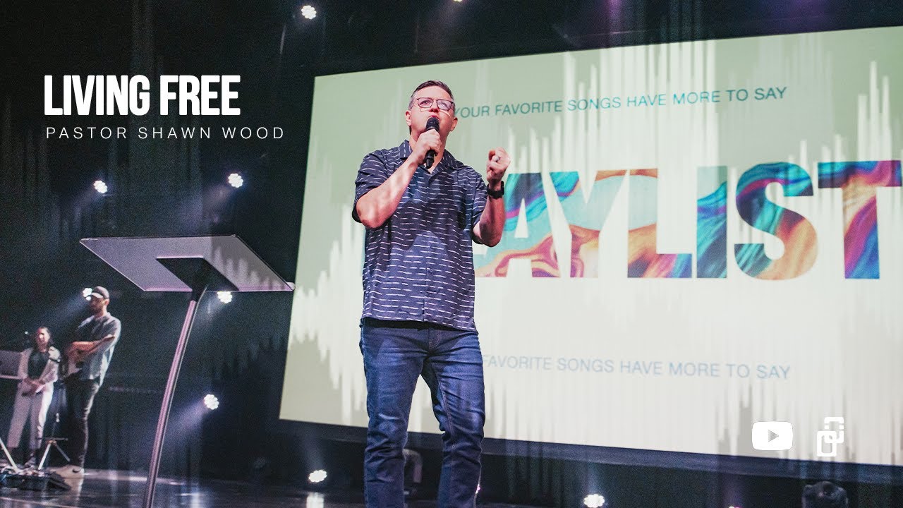 Living Free | Pastor Shawn Wood - YouTube