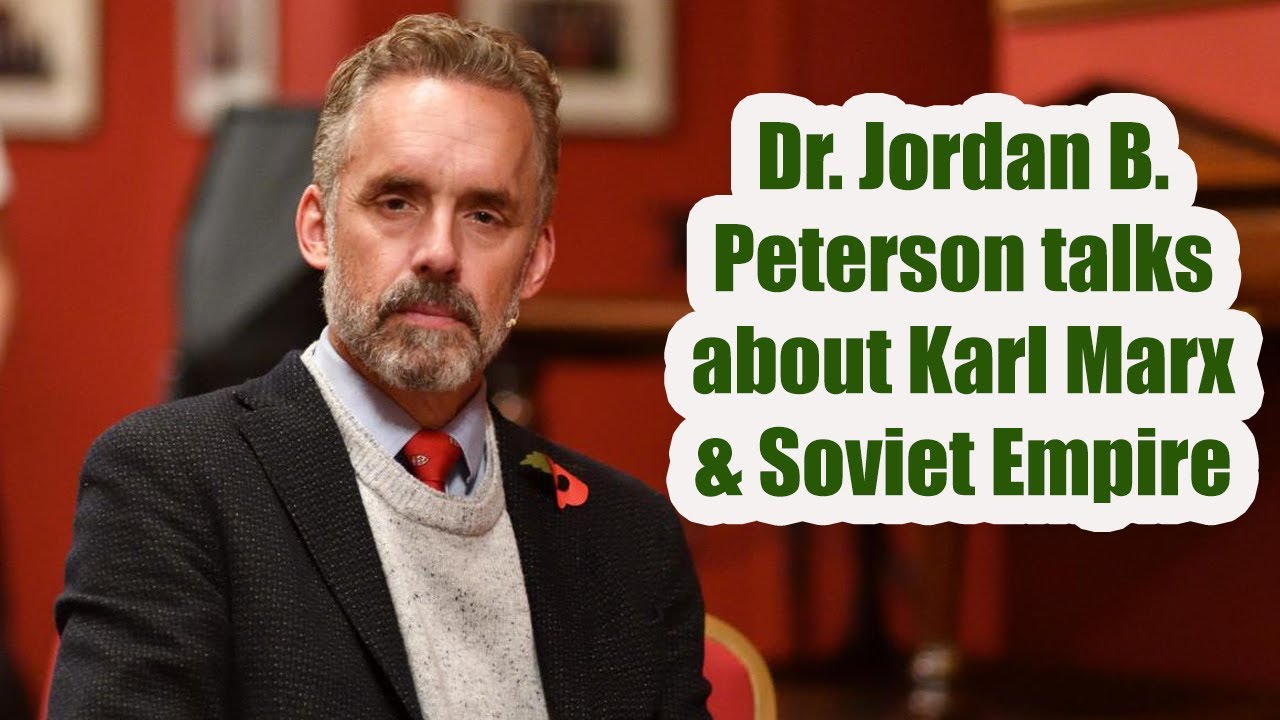 Dr. Jordan B. Peterson talks about Karl Marx & Soviet Empire - YouTube