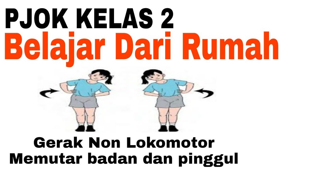 Pembelajaran Daring PJOK Kelas 2 SD Gerak Non Lokomotor Gerak Memutar ...