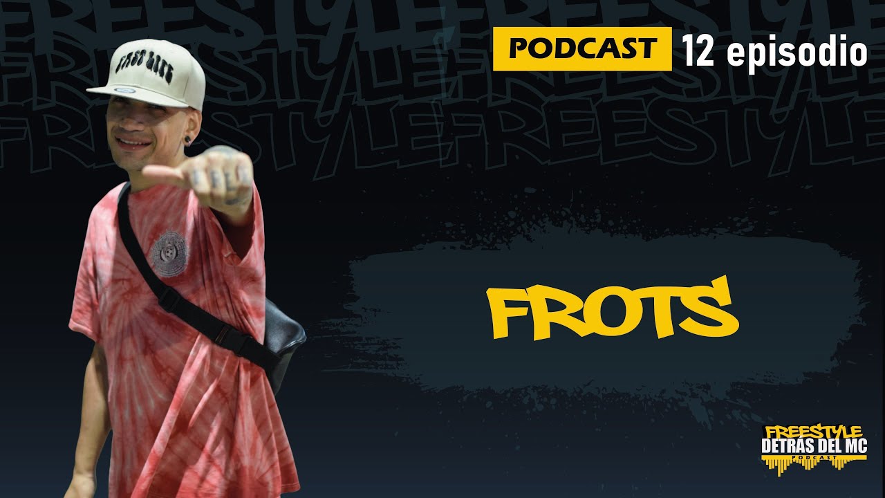 Detrás del MC 2T| Frots [12 Episodio] - YouTube