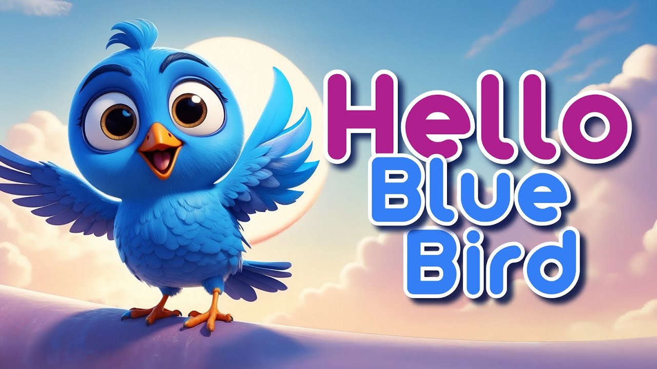 Sing HELLO! A Bright Morning with Blue Bird - YouTube