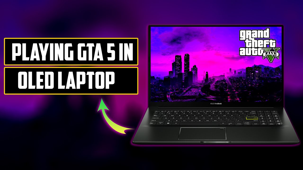 PLAYING GTA 5 IN OLED SCREEN LAPTOP - YouTube
