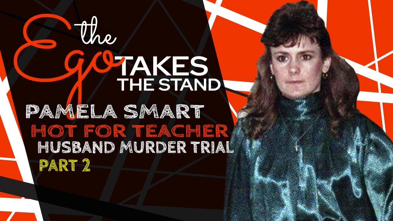 The Ego Takes The Stand Episode 17: Pamela Smart - Hot for Teacher ...