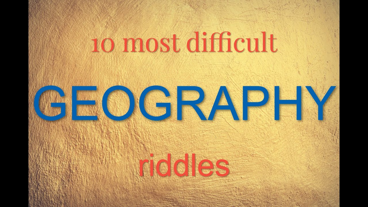 10 most difficult GEOGRAPHY riddles #2 - YouTube
