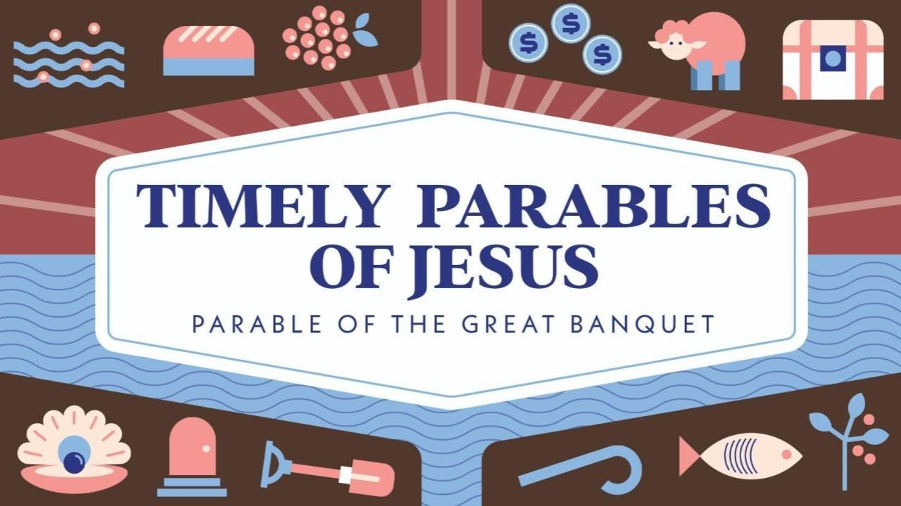 The Parable of the Great Banquet - Sunday Service - YouTube