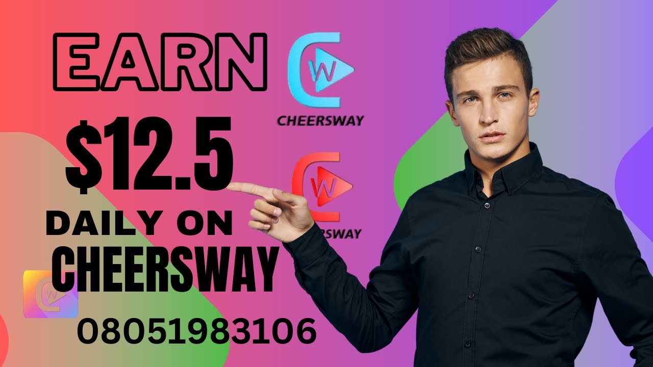 EARN $12.5 Daily On Cheersway! - YouTube