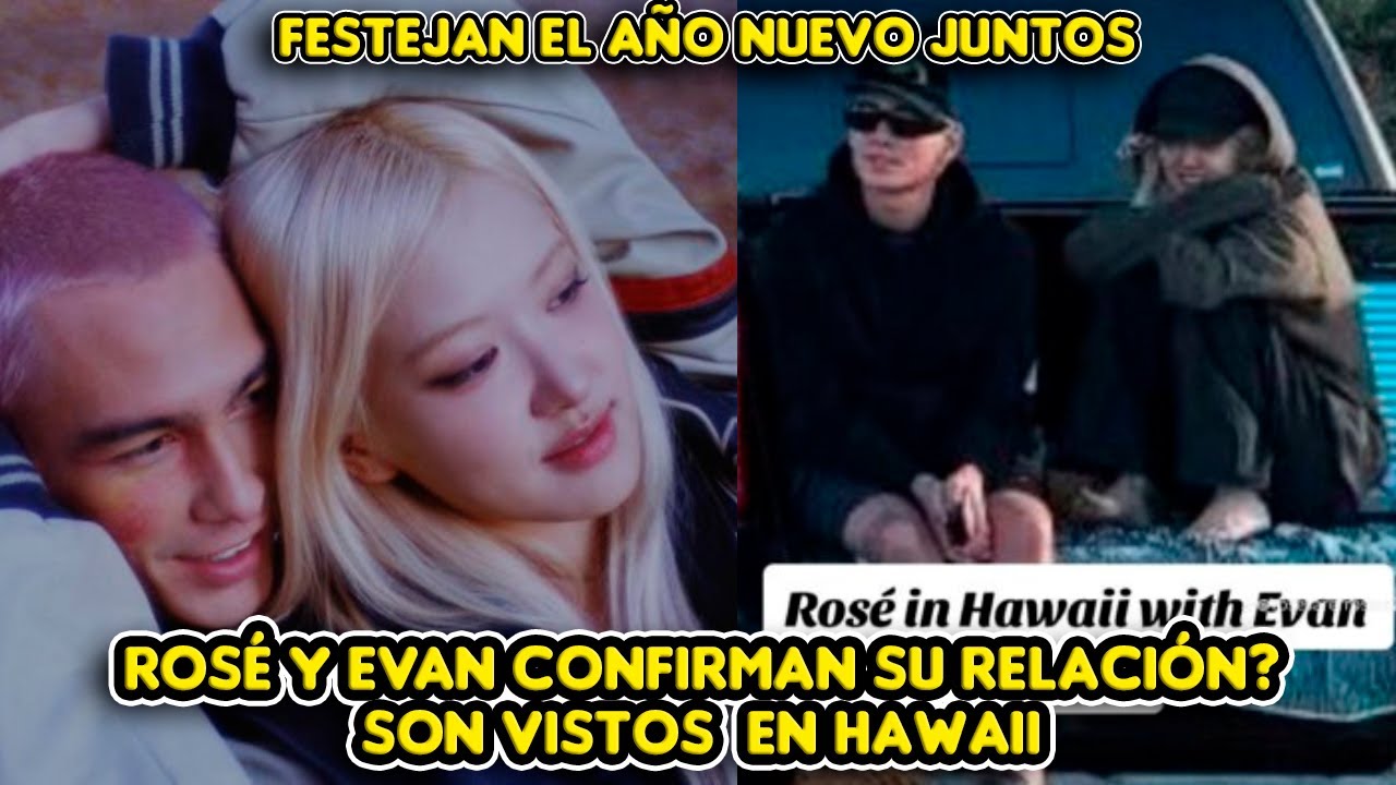 ROSE Y EVAN MOCK CONFIRMAN SU RELACIÓN? VISTOS EN HAWAII FESTEJANDO AÑO ...
