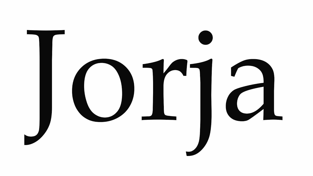 How to Pronounce Jorja - YouTube