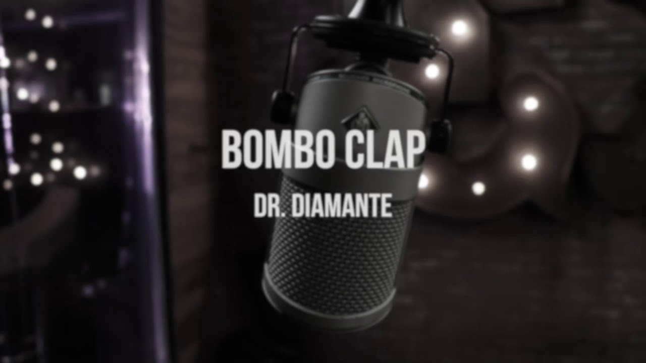 BOMBO CLAP. DR DIAMANTE - YouTube